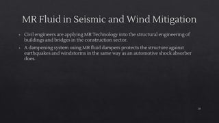 MR Fluids- Overview, Definitions, Working, Applications and more | PPTX