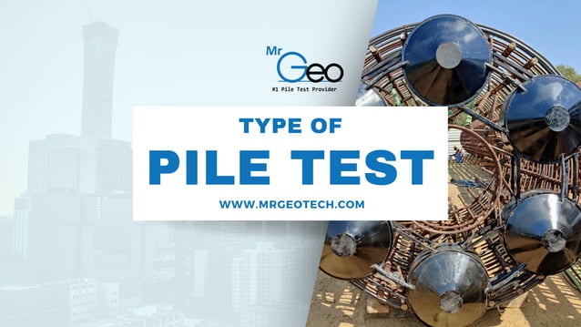 Type of Pile Load Test and Why Bi-Directional Pile Load Test Offers ...