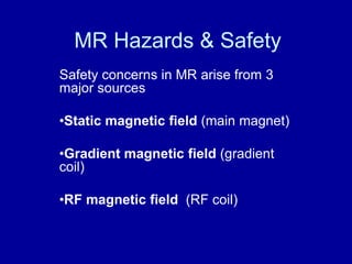 Mri hazards & safety Daniel JP | PPTX