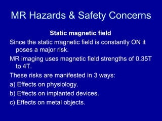 Mri hazards & safety Daniel JP | PPTX
