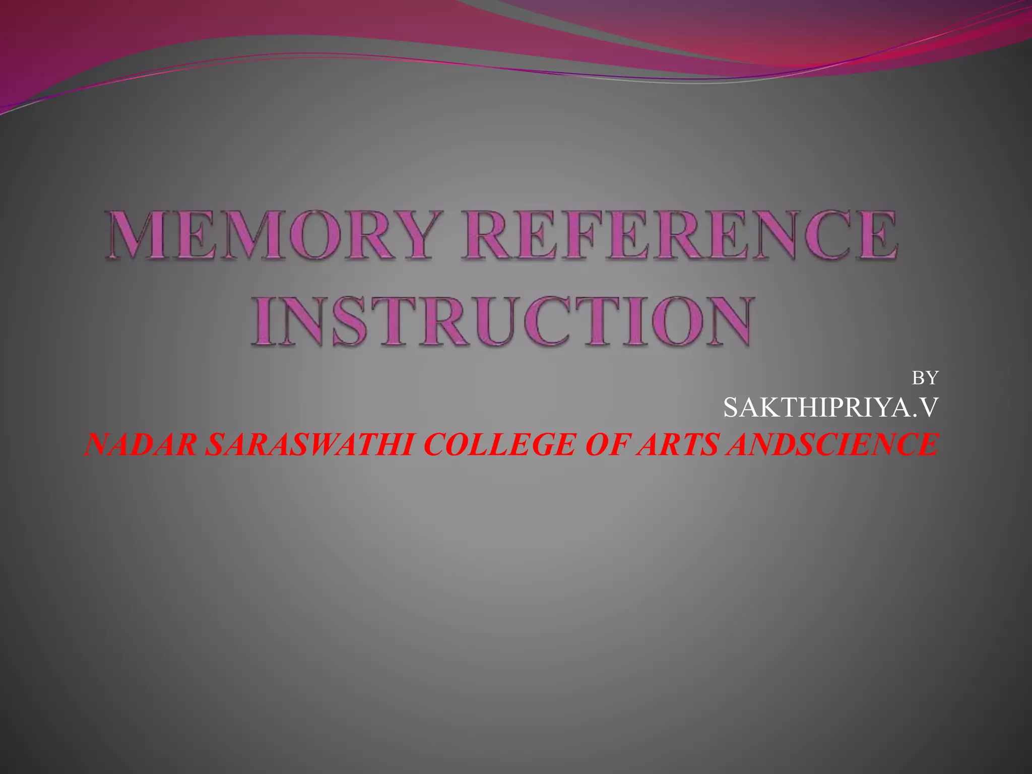 memory reference instruction | PPTX | Data Storage and Warehousing | Computing