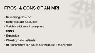 MRI (MAGNETIC RESONANCE IMAGING) | PPT