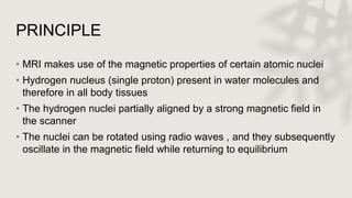 MRI (MAGNETIC RESONANCE IMAGING) | PPT