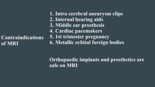 mri in orthopaedics its importance and understanding | PPT