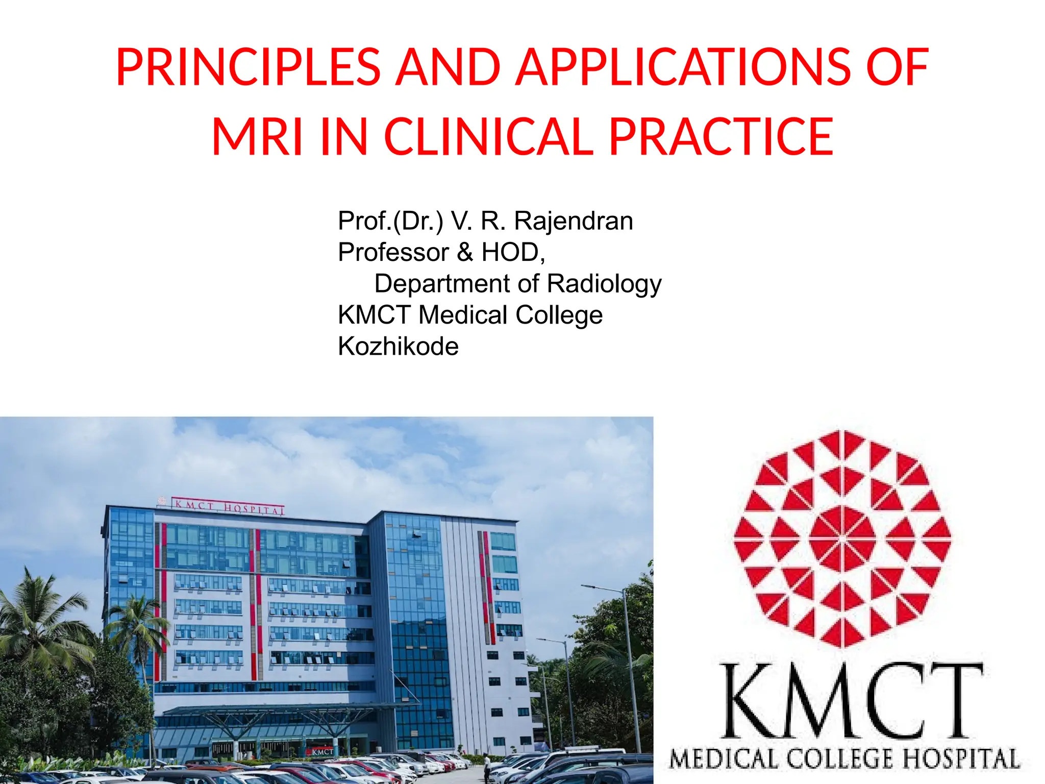 MRI APPLICATION CLINICAL PRACTICE - RADIOLOGY | PPTX
