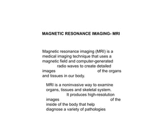 MRI APPLICATION CLINICAL PRACTICE - RADIOLOGY | PPTX