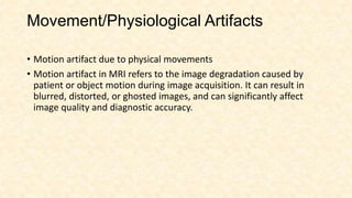 MRI ARTIFACTS.pptx