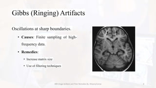 MRI Artifacts and Their Remedies/Corrections.pptx | Medical Tests ...