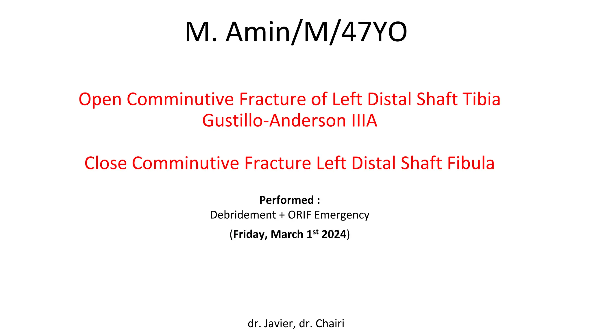 MR IAZ open fracture comminutive fracture of left distal tibia.pptx