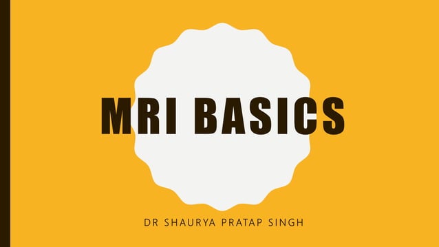 MRI basics | PPT