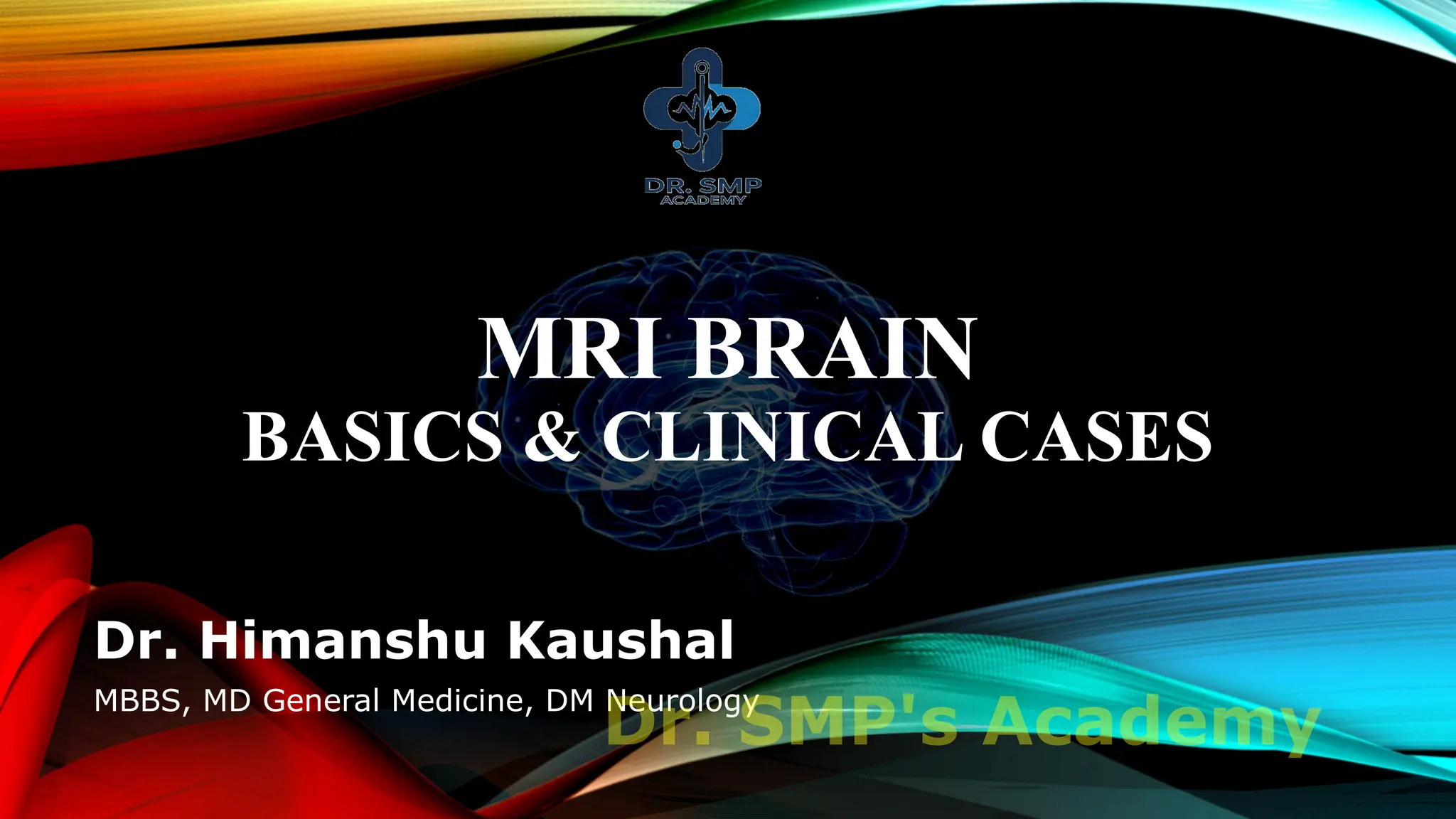 MRI BASICS by dr himashu kaushal_choladeck.pptx
