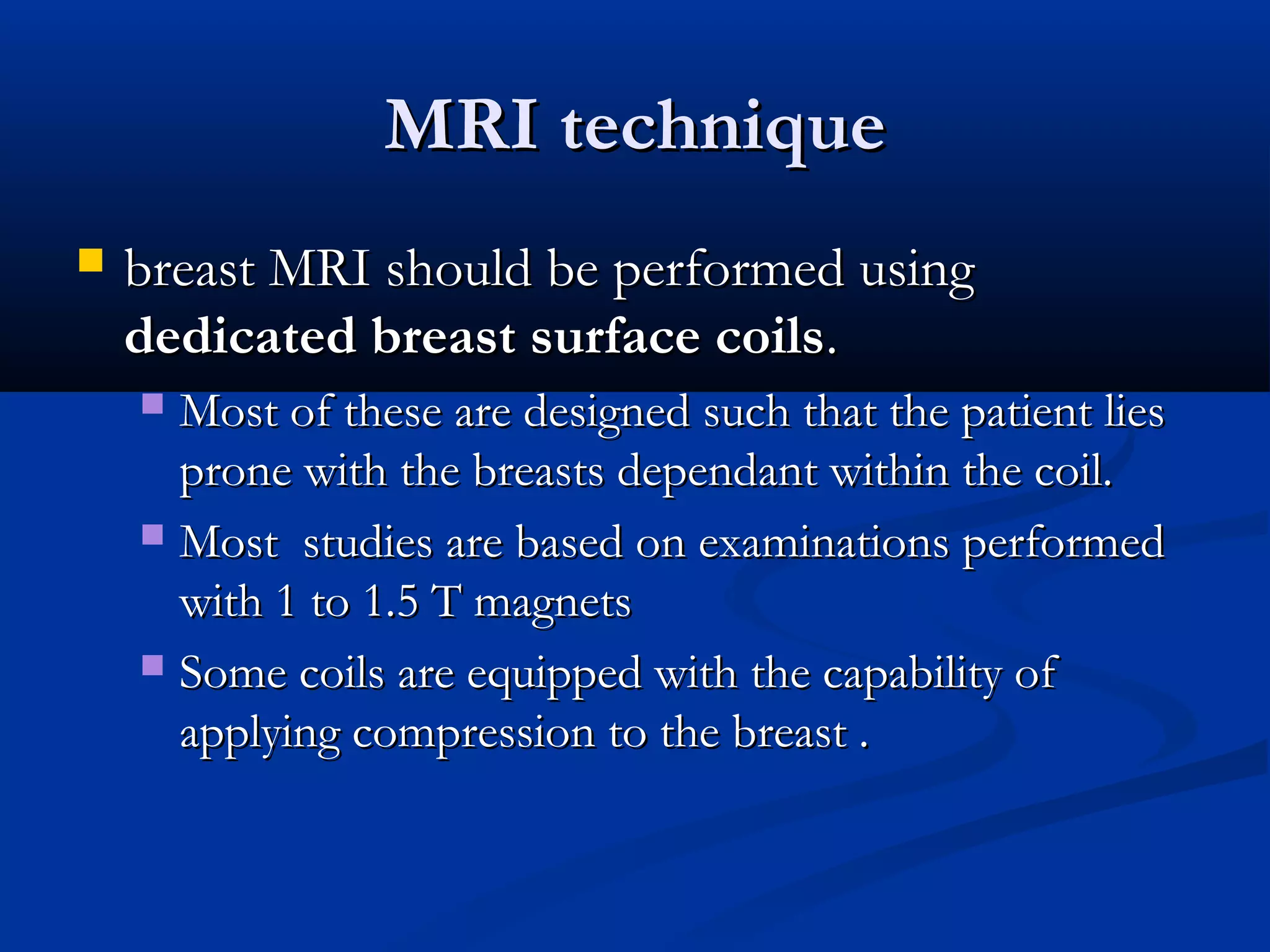 Mri breast,indication,contra,prtocol,techniq,curves | PPT