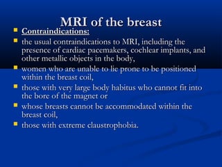 Mri breast,indication,contra,prtocol,techniq,curves | PPT