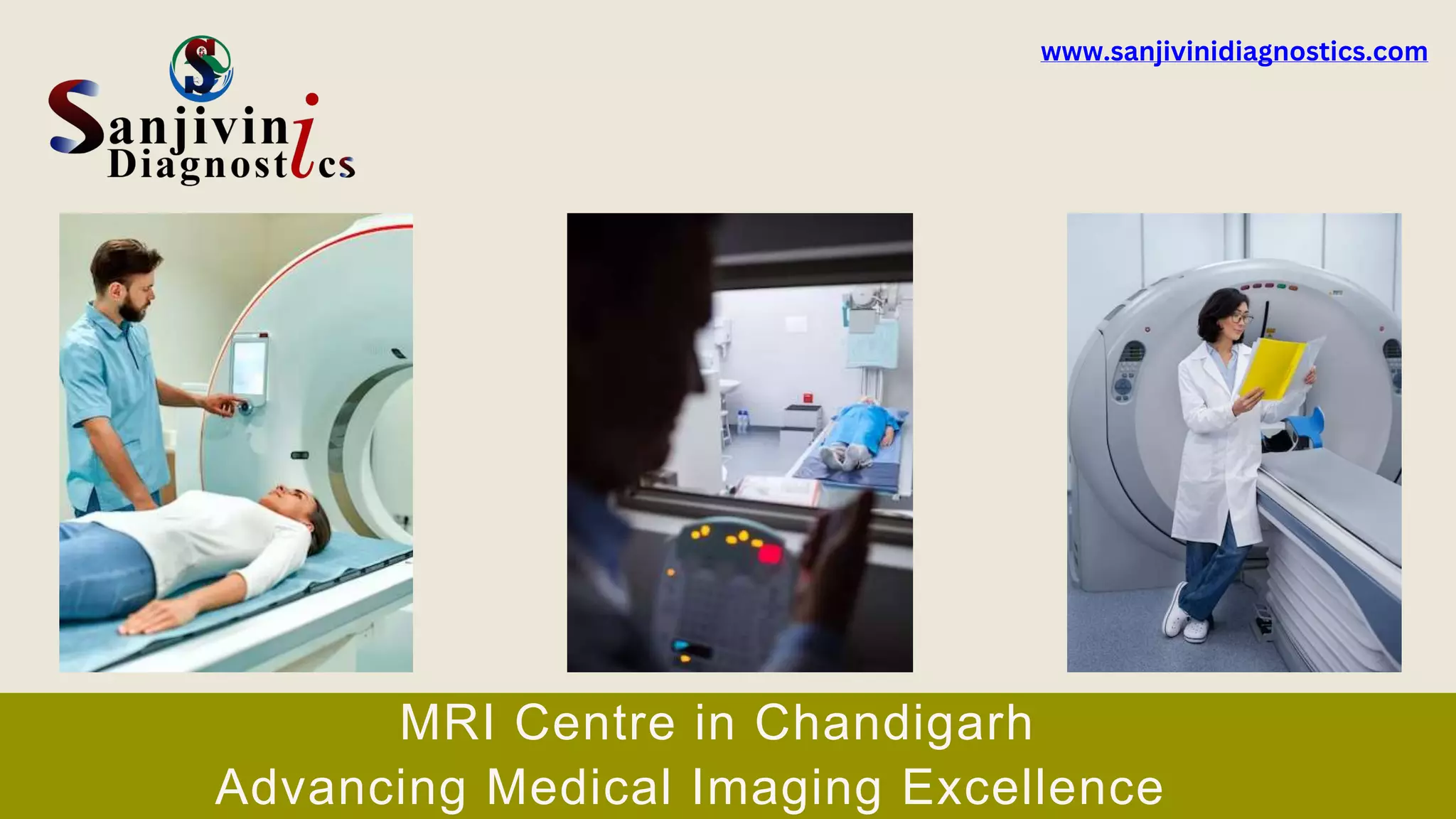 "Enhancing Healthcare Through Advanced Imaging: Sanjivini Diagnostics MRI Centre, Chandigarh" | PPT