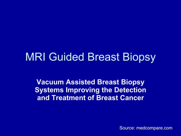 Mri Guided Breast Biopsy | PPT