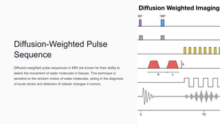 Magnetic Resonance imaging sequence.pptx | Medical Tests | Medical Health