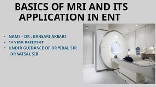 mri in ent final for learning purpose.pptx