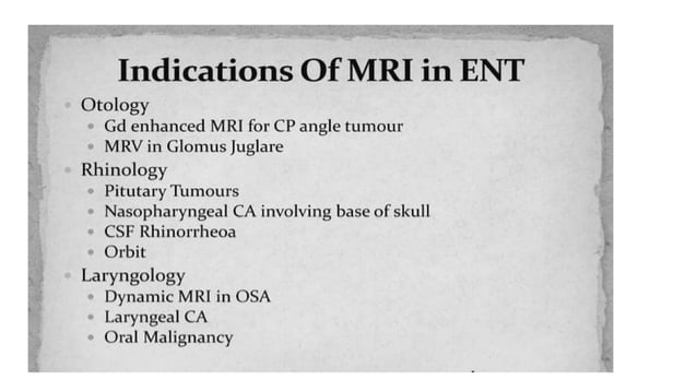 mri in ent final for learning purpose.pptx | Medical Tests | Medical Health