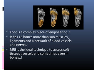 MRI IN FOOT PAIN | PPT