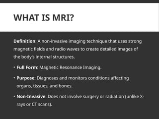 magnetic resonnce imaging (MRI) slides.pptx