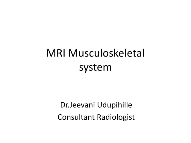 Mri msk 2 | PPTX