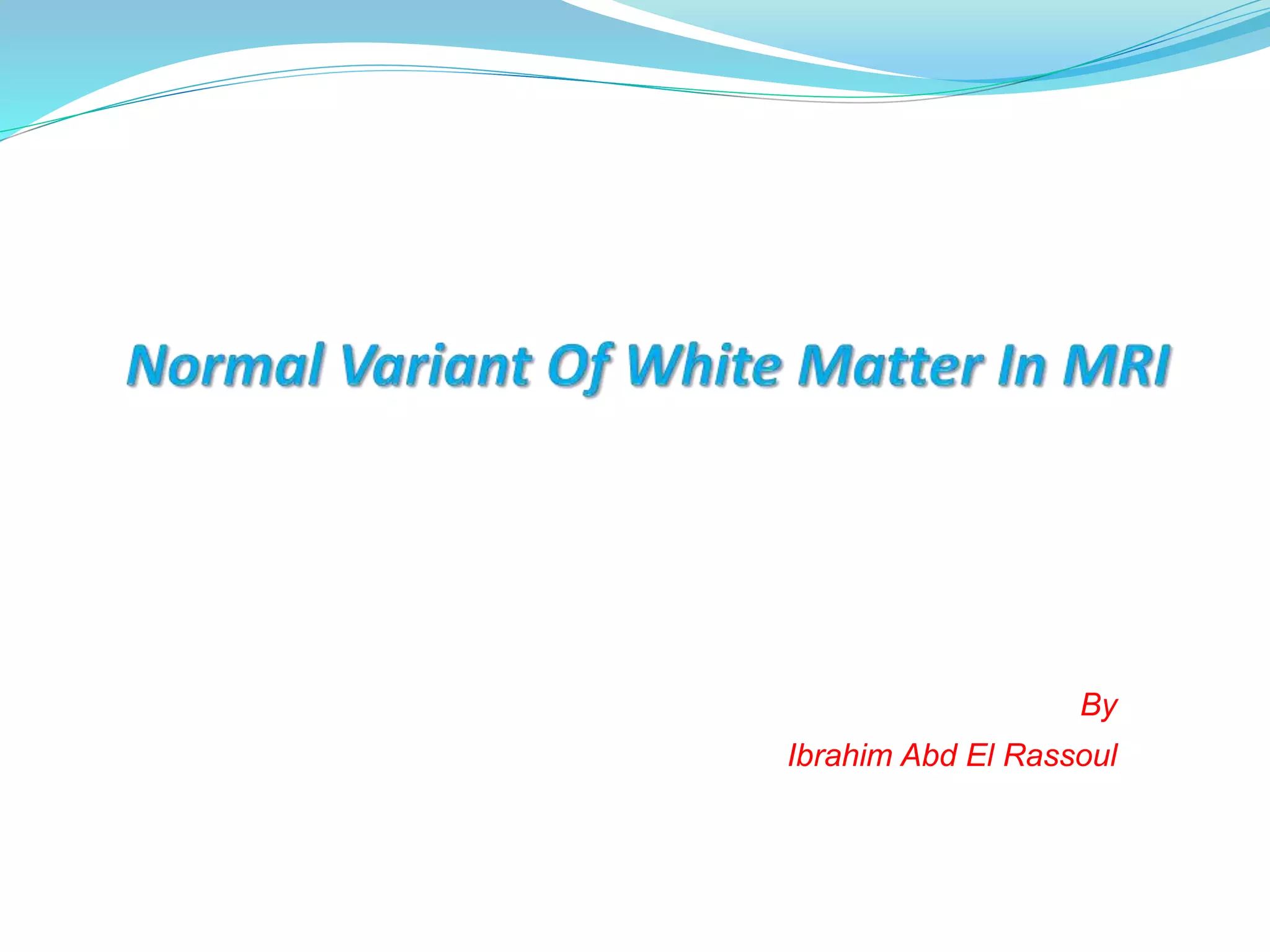 MRI Of White matter.ppt
