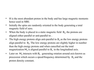 MAGNETIC RESONANCE IMAGING PHYSICS.pptxx | PPTX
