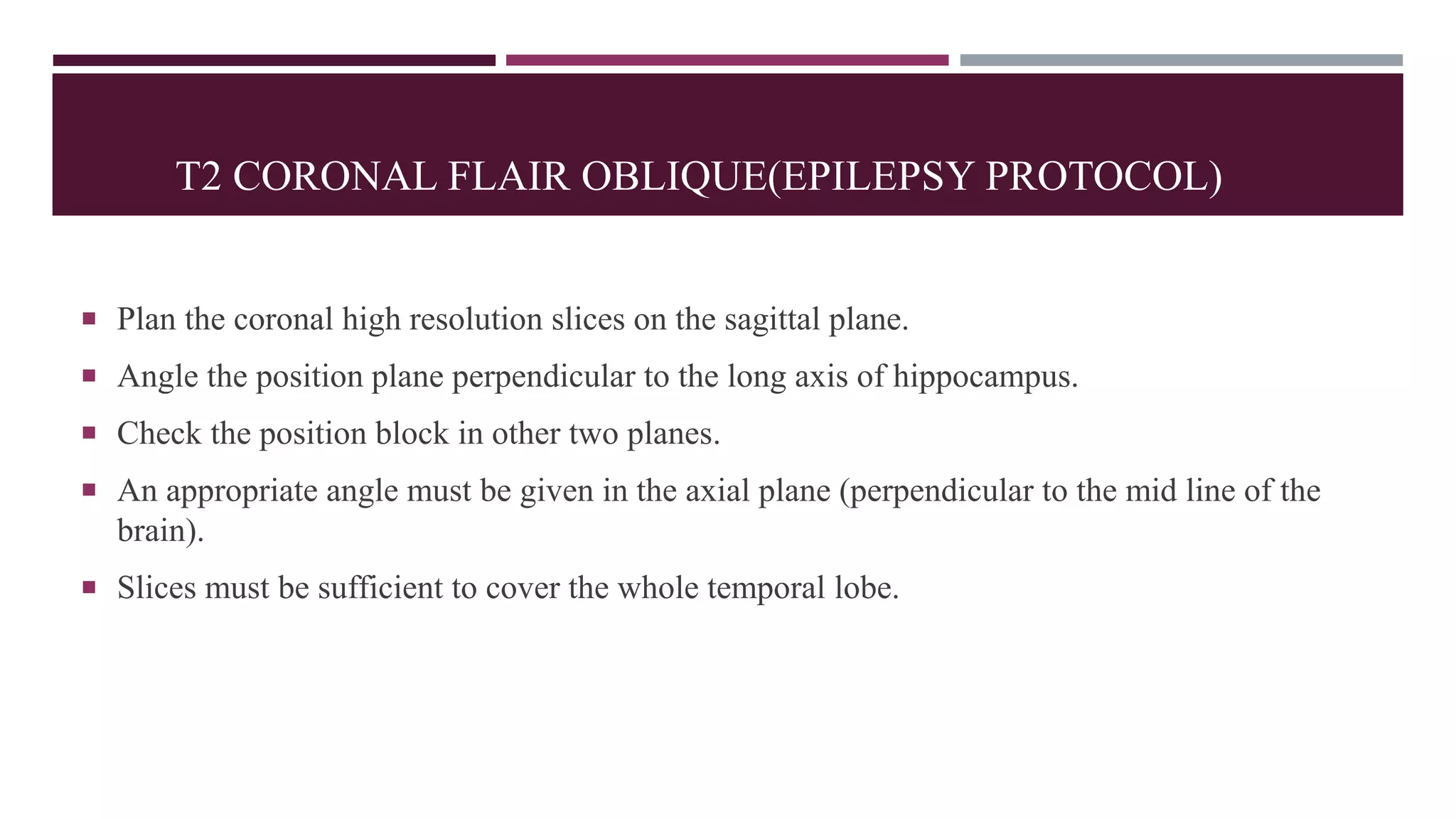 MRI Epilepsy protocol | PPTX