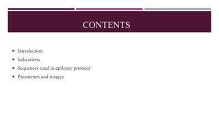 MRI Epilepsy protocol | PPTX