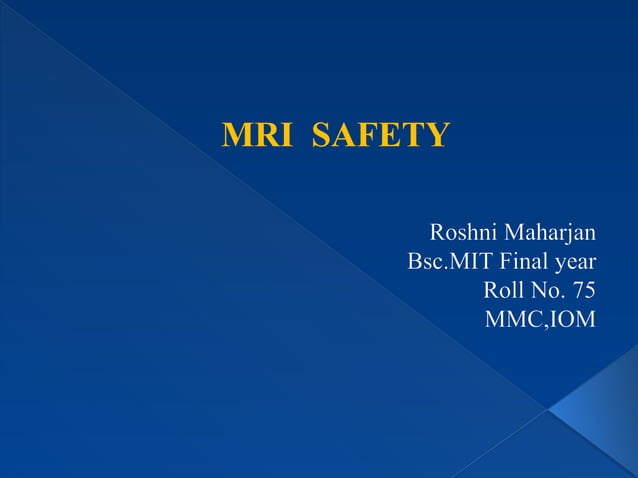 mri safety basic knowledge about mr environment, safety measures | PPT