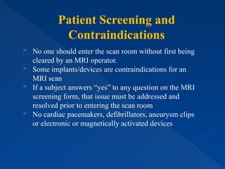 mri safety basic knowledge about mr environment, safety measures | PPTX