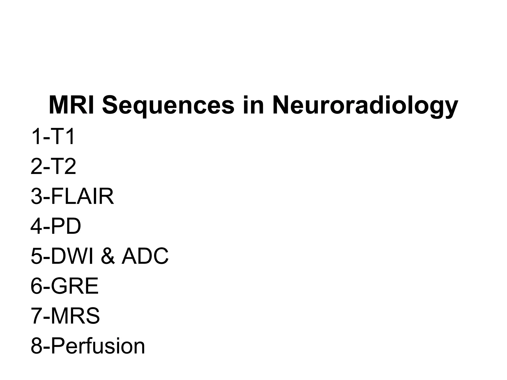 MRI Sequences in Neuroradiology | PPT