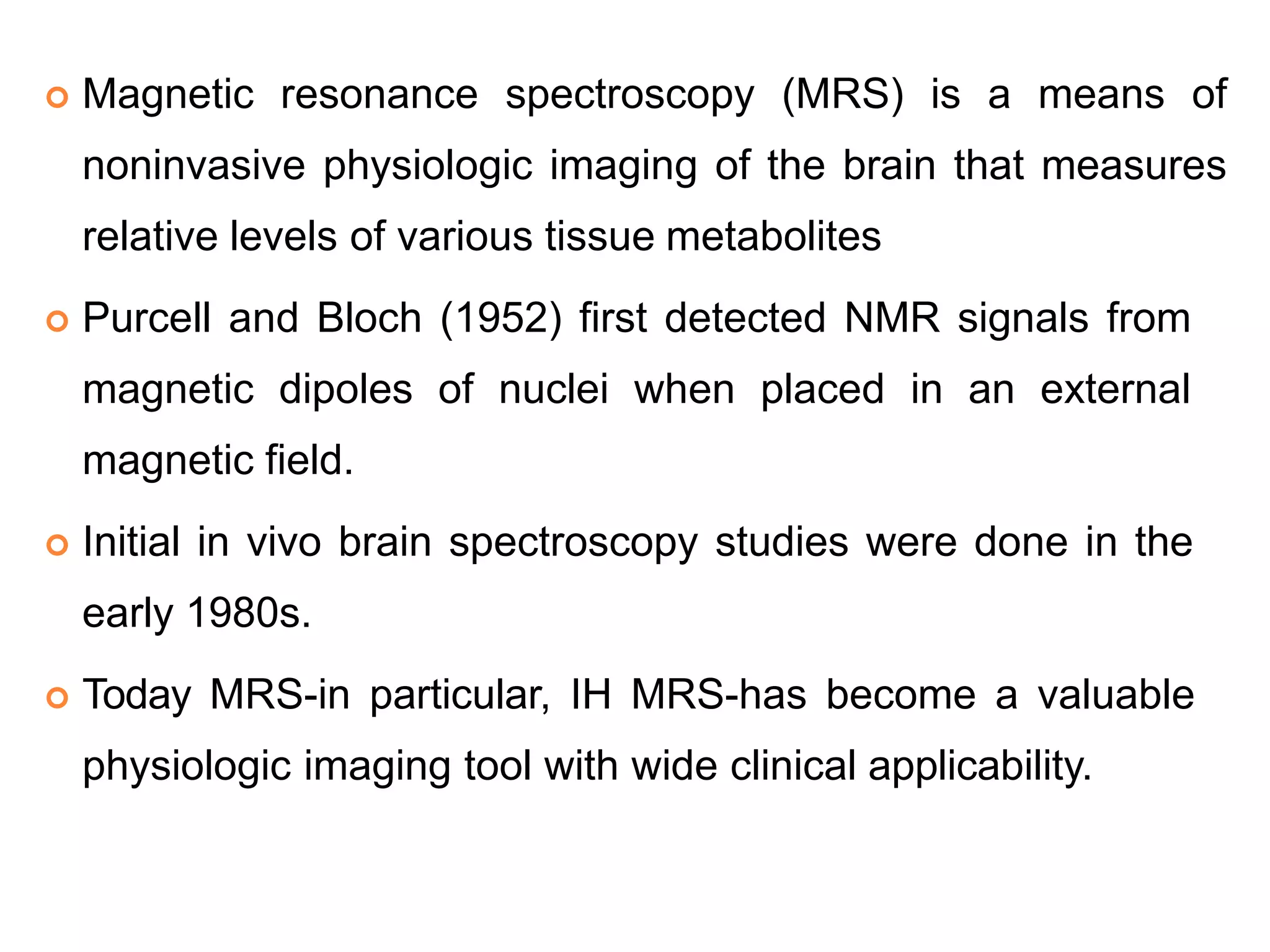 MRI spectroscopy- Its Application, Principle & Techniques | PPTX