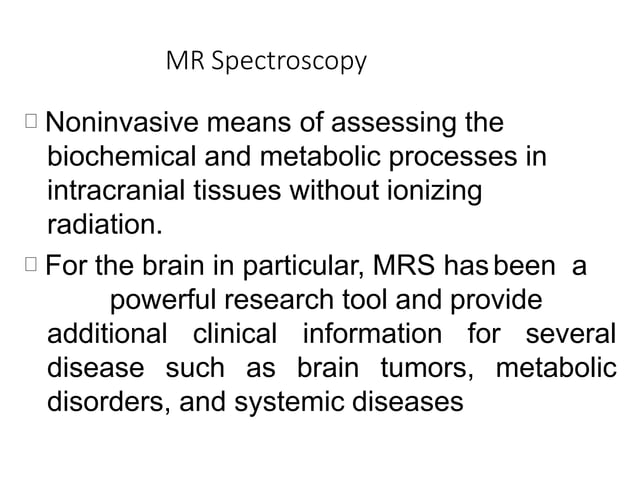 MRI spectroscopy- Its Application, Principle & Techniques | PPTX ...