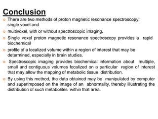 MRI spectroscopy- Its Application, Principle & Techniques | PPTX