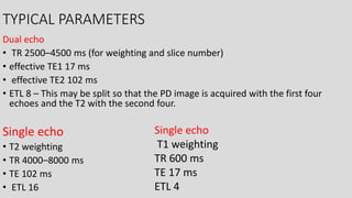 Mri spin echo pulse sequences its variations and | PPTX