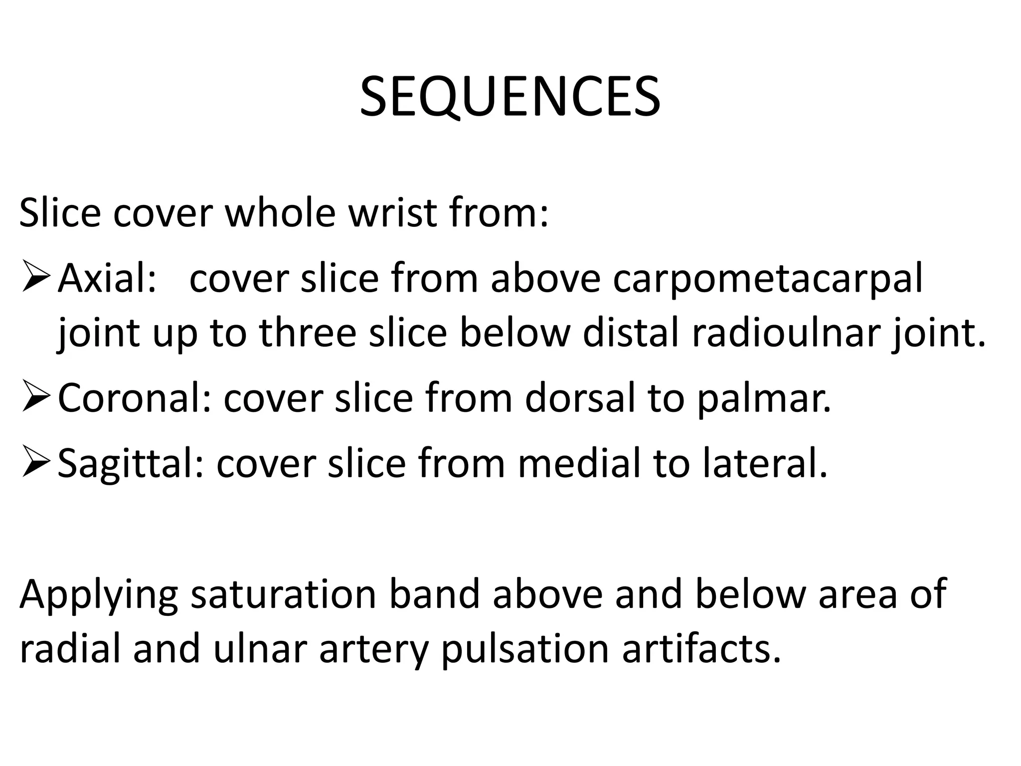 MRI WRIST SCAN PLANE AND LOCATION | PPTX