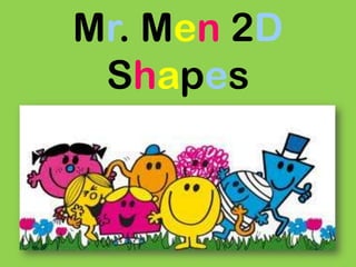 Mr Men 2D Shapes | PPT