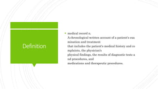 Medical Records: Intro, importance, characteristics & issues | PPTX