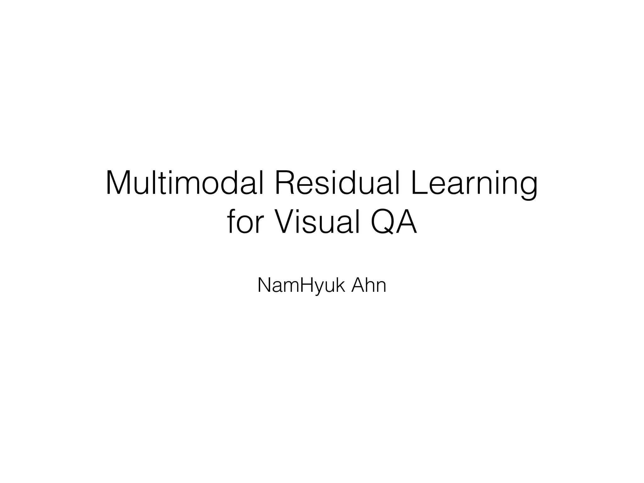 Multimodal Residual Learning for Visual QA | PDF