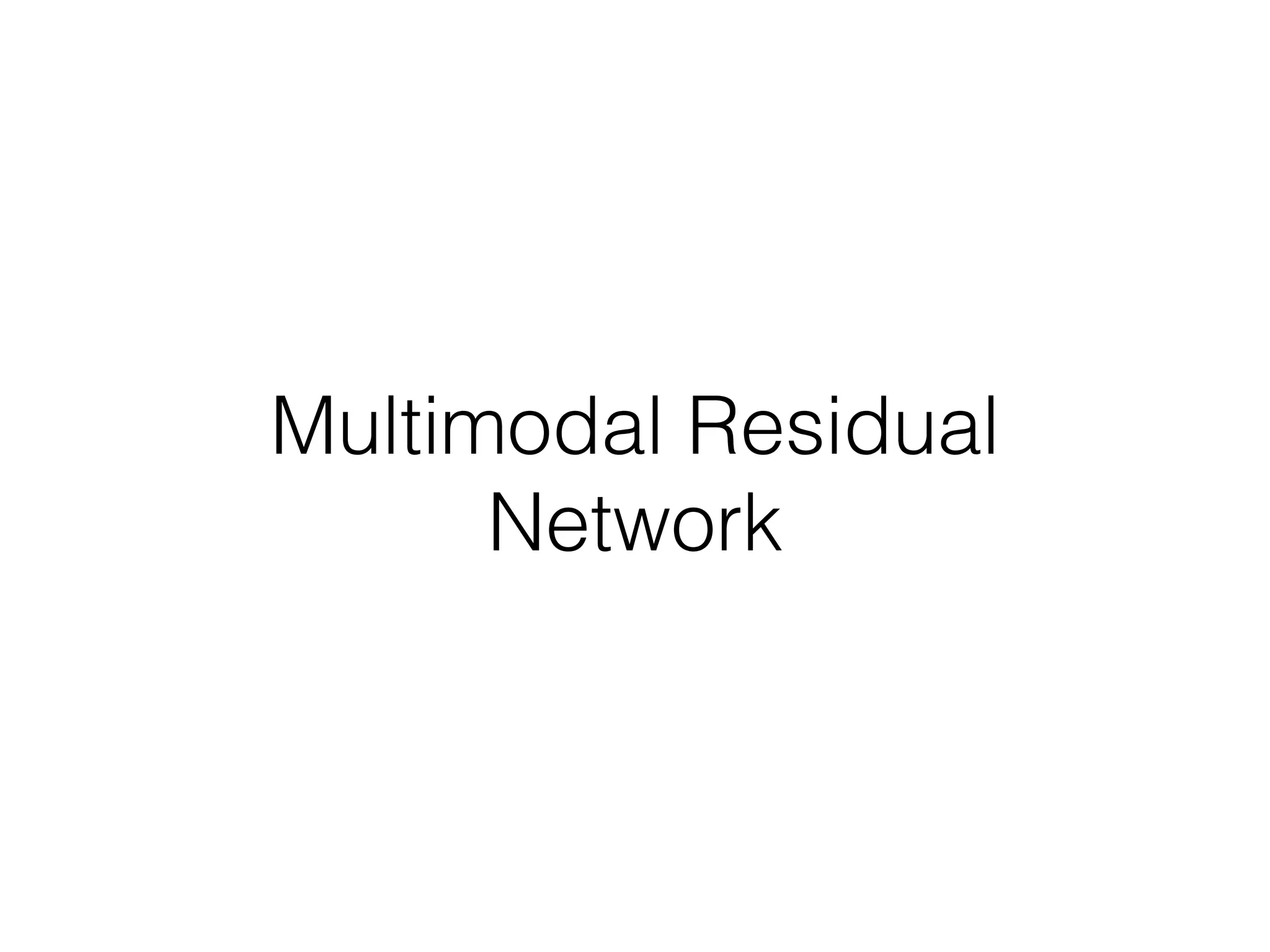 Multimodal Residual Learning for Visual QA | PDF
