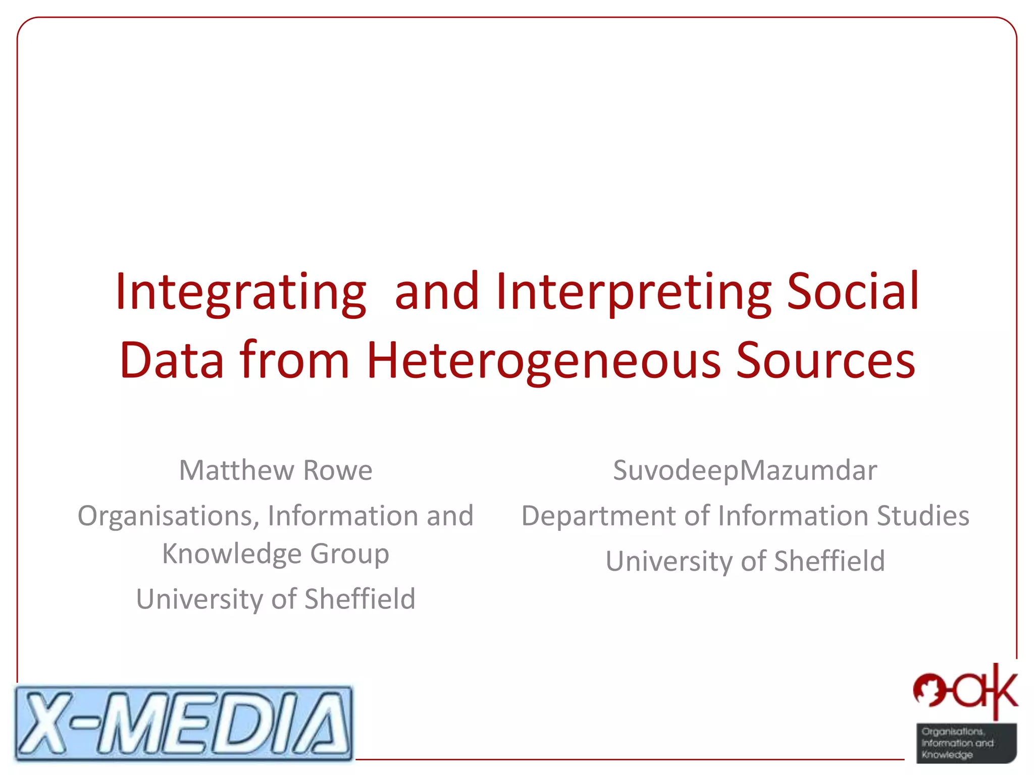 Integrating and Interpreting Social Data from Heterogeneous Sources | PPTX