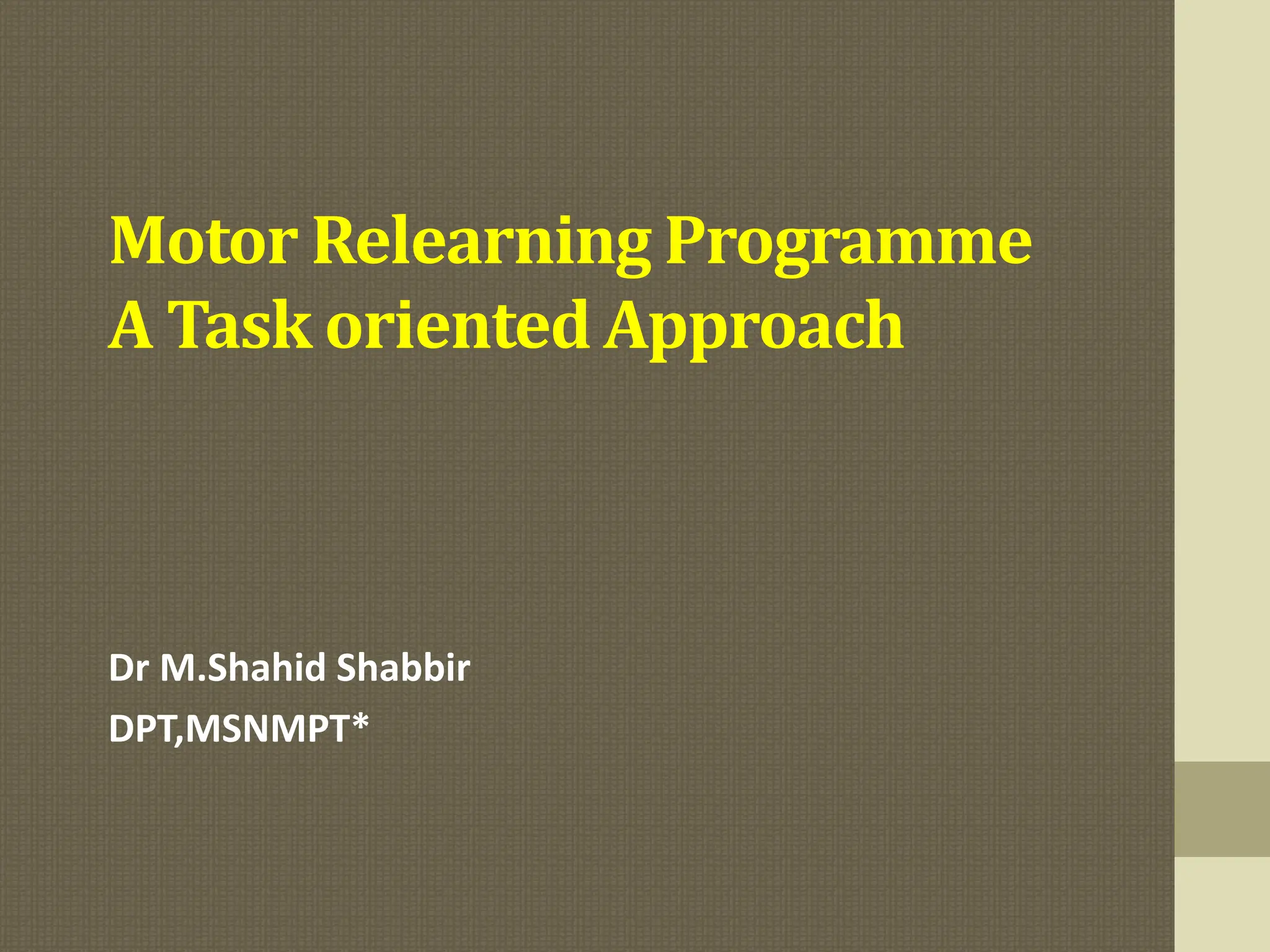 MRP-MotorRelearningProgramme.pptx. . | PPTX