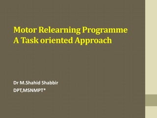 MRP-MotorRelearningProgramme.pptx. . | PPTX
