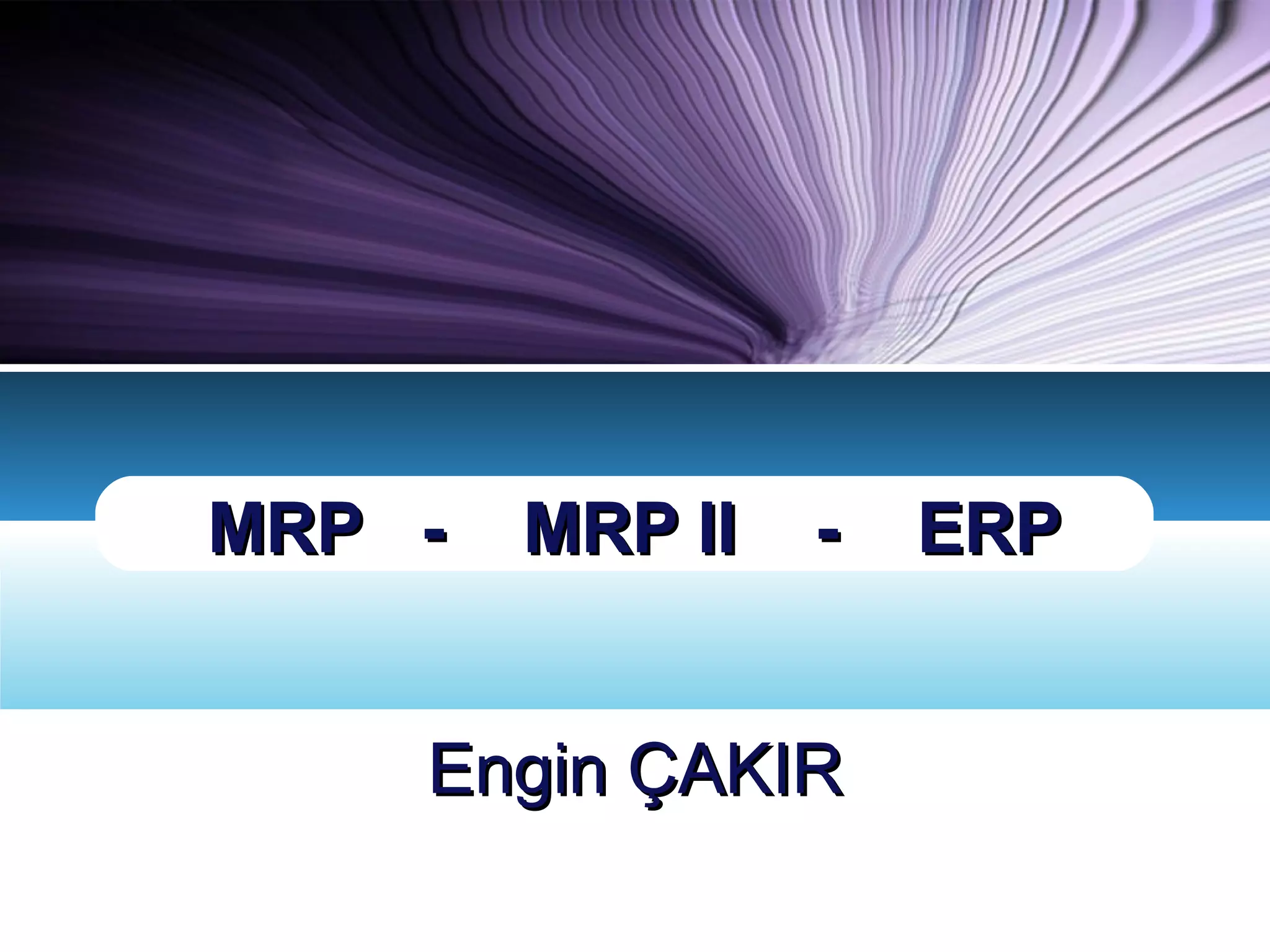 MRP MRPII ERP | PPT