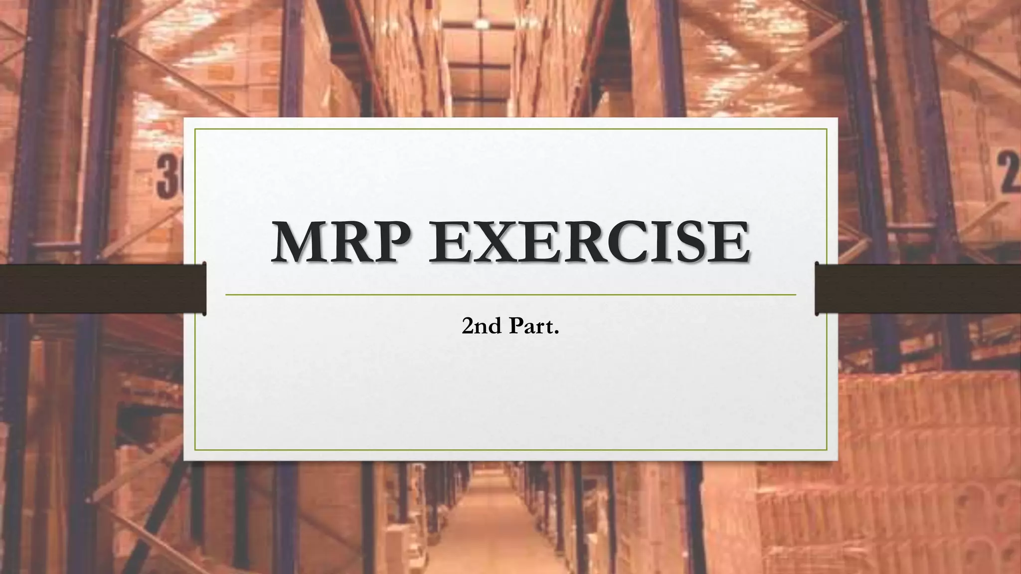MRP exercises | PPTX