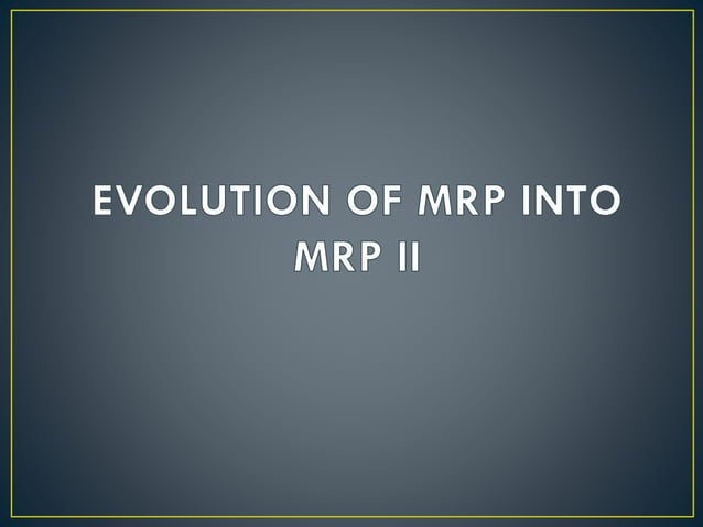MRP I and MRP II | PPTX