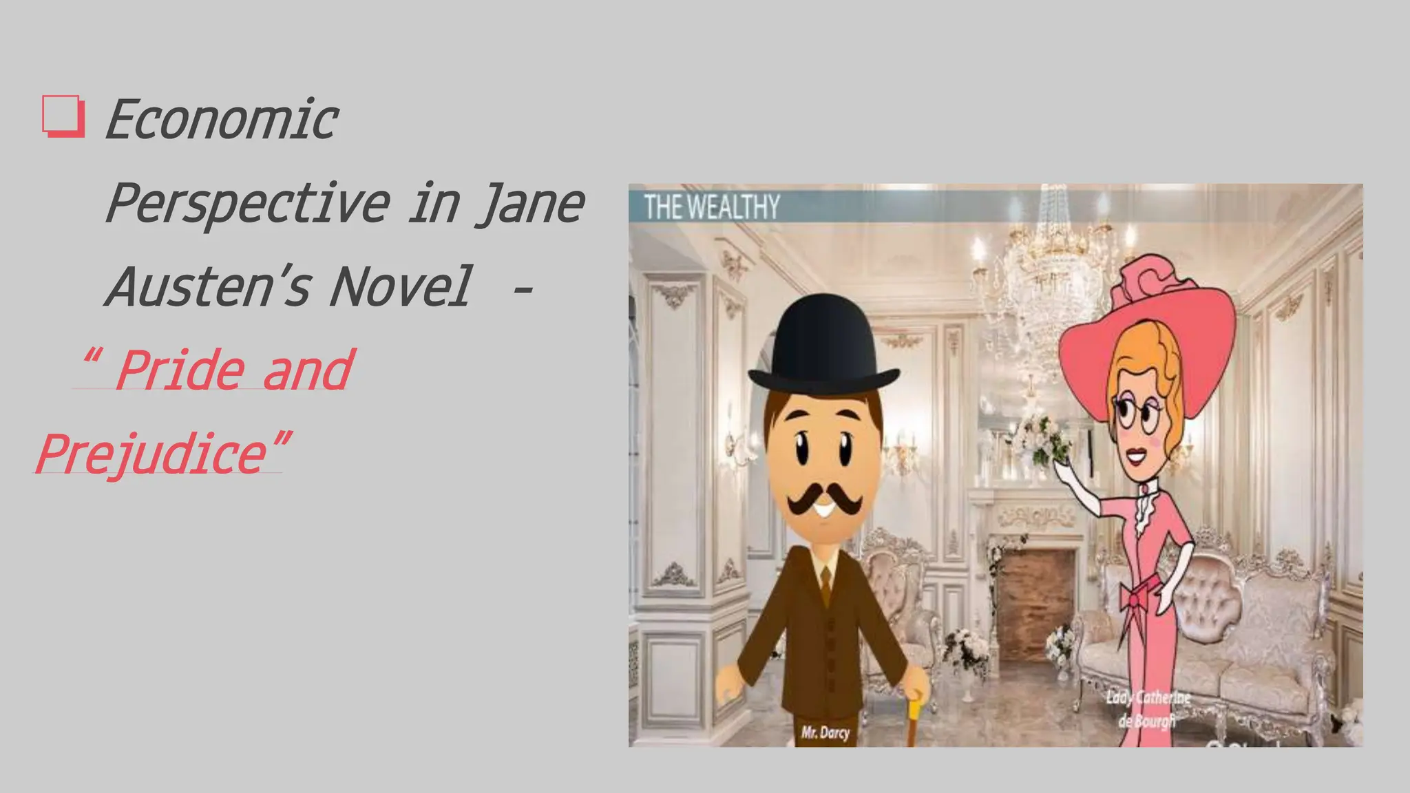 Economic Perspective in Jane Austen's Novel - 'Pride and Prejudice' | PPTX
