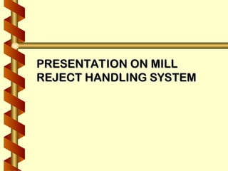 Mill reject system in thermal power plant | PPT