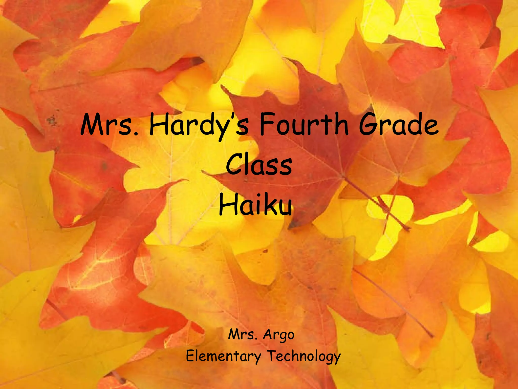 Mrs. Hardys Fourth Grade Haiku | PPT